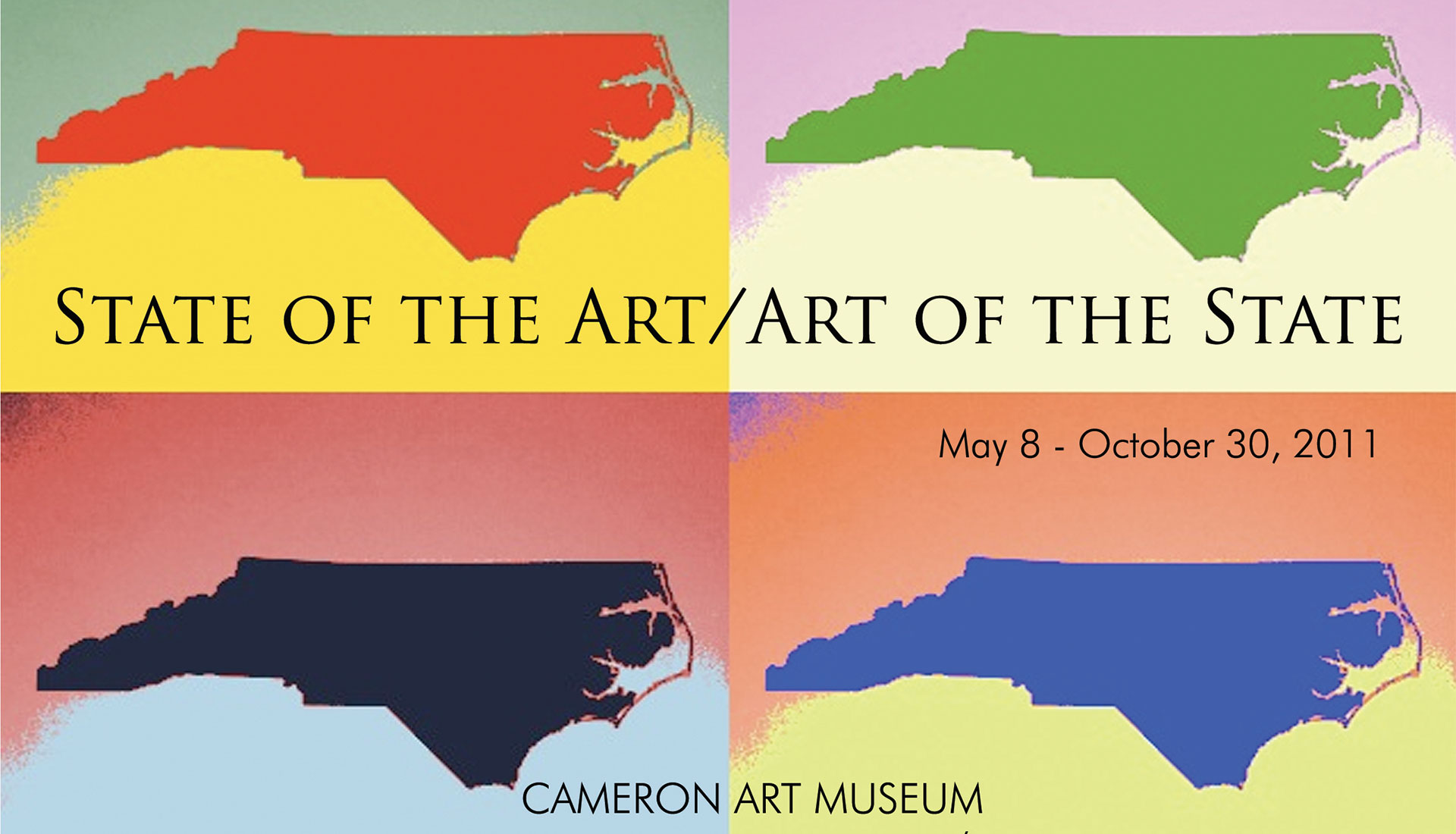 State of the Art/Art of the State - Cameron Art Museum
